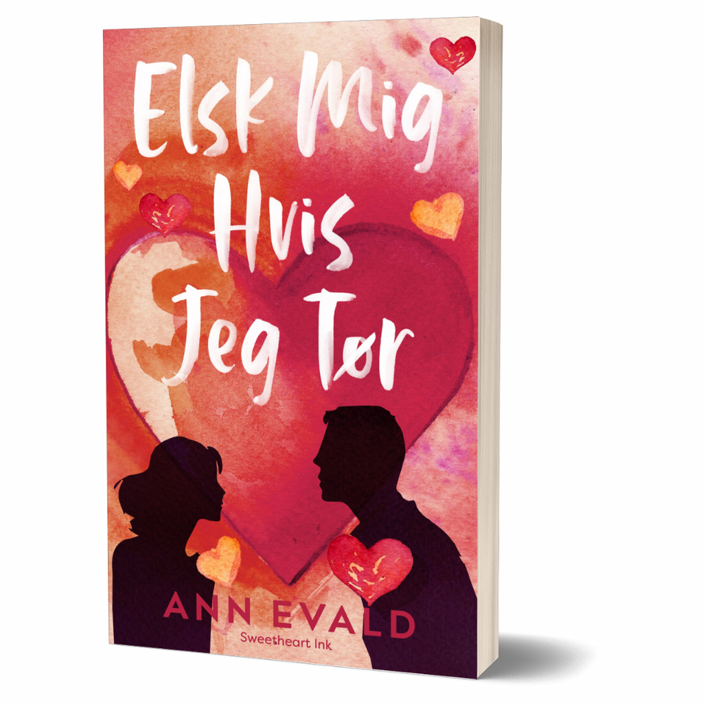 Elsk mig hvis jeg tør - Ann Evald – Sweetheart Ink